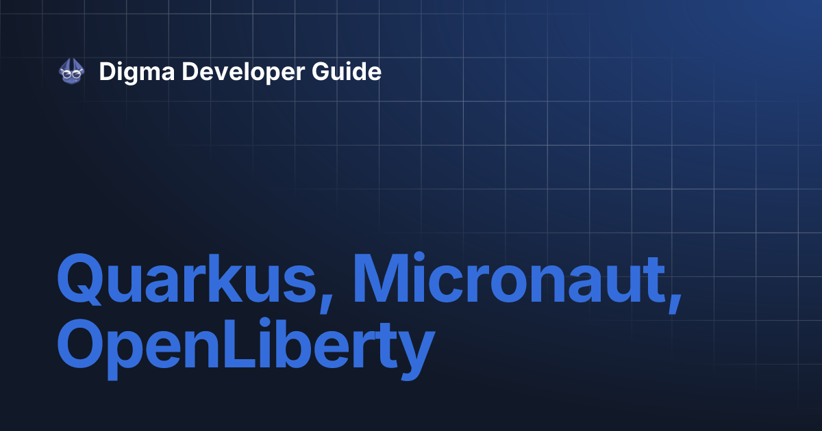 Quarkus, Micronaut, OpenLiberty | Digma Developer Guide