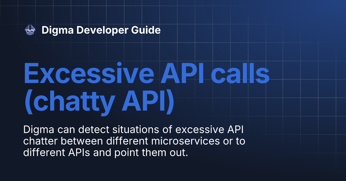 Excessive API calls (chatty API) | Digma Developer Guide
