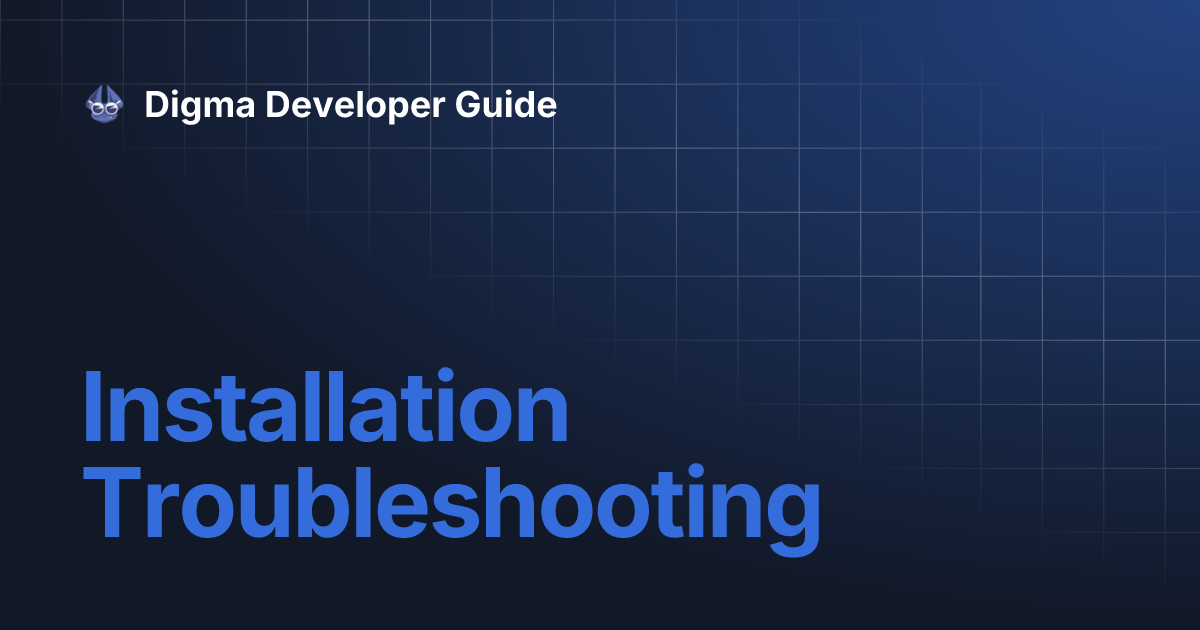 Installation Troubleshooting | Digma Developer Guide